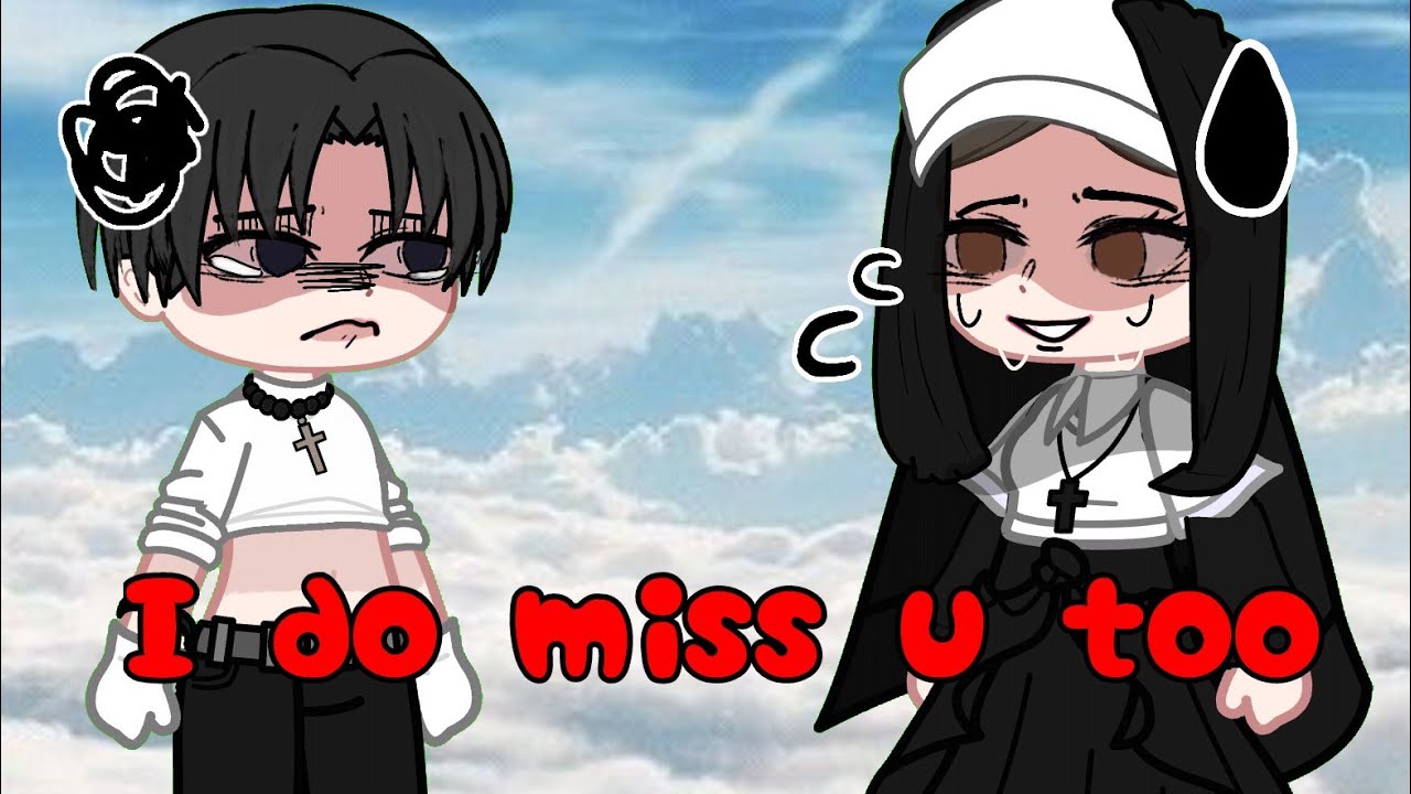 I do miss you too.. || Gacha Club || Meme || The Conjuring x The Nun ...