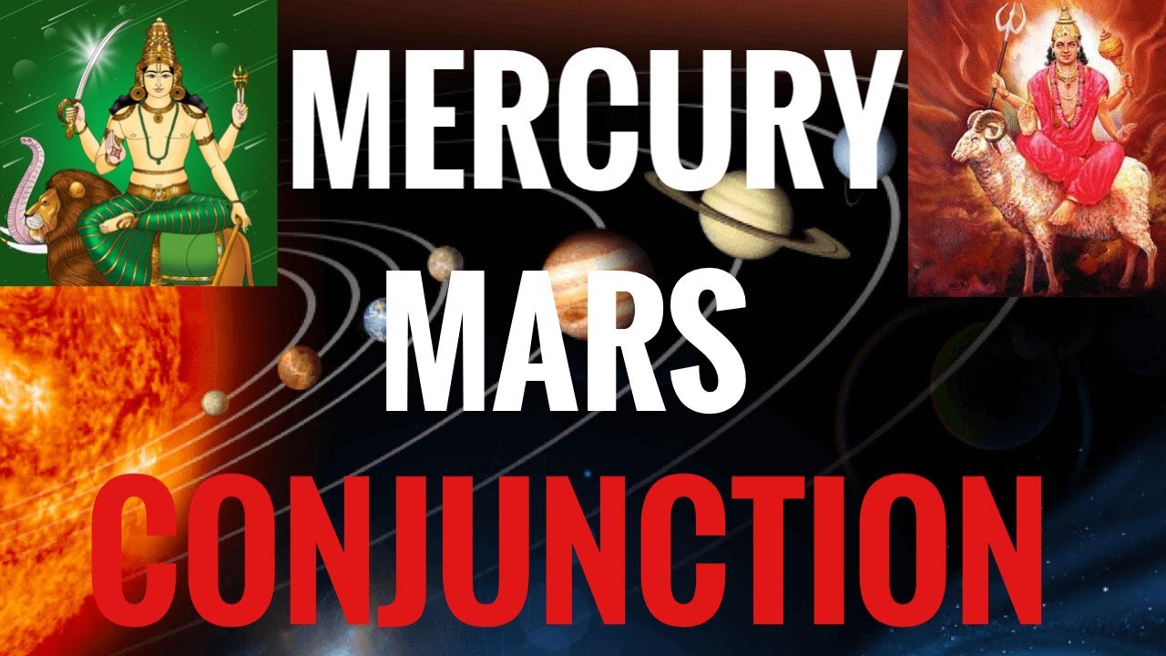 Mercury Mars Conjunction (Mercury conjunct Mars) Vedic Astrology - YouTube