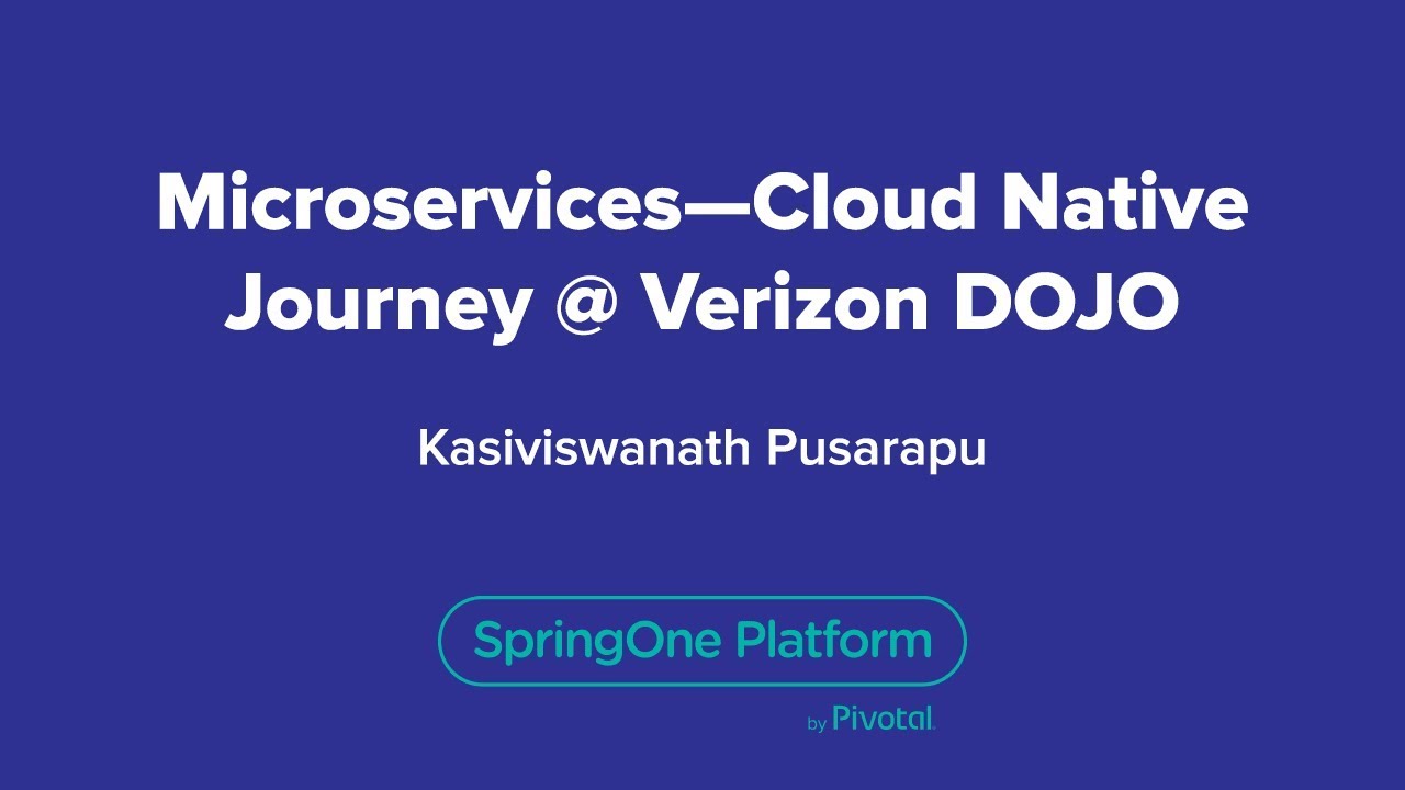 Microservices - Cloud Native Journey @ Verizon DOJO - YouTube