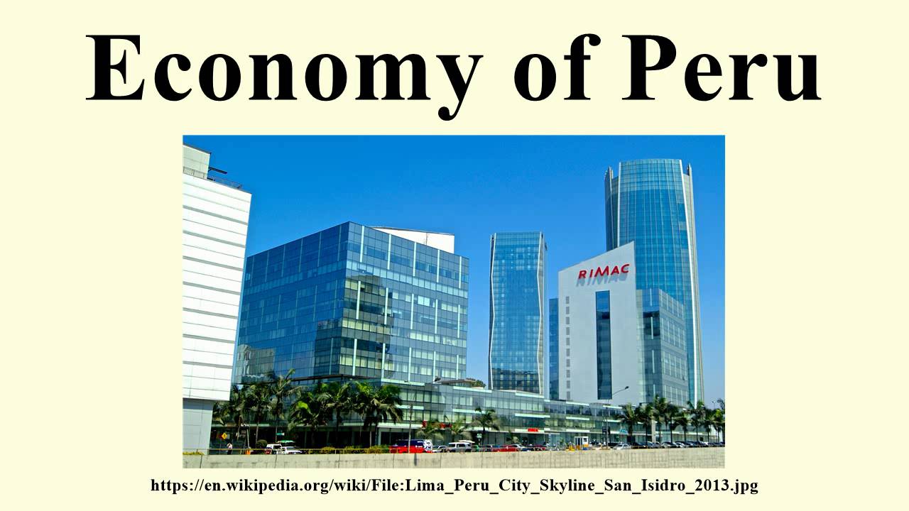 Economy of Peru - YouTube