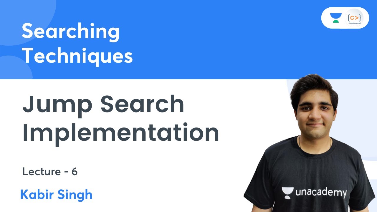 L6 | Jump Search Implementation | Searching Techniques by Kabir Singh Codes - YouTube