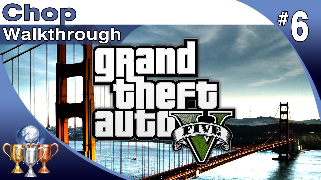 GTA 5 - Walkthrough Part 6 - Chop - Franklin (Grand Theft Auto V) - YouTube