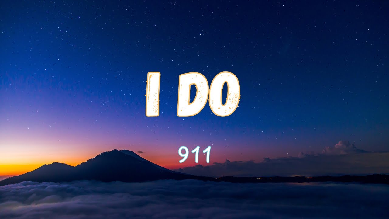 I Do - 911 (Lyric Song) - YouTube