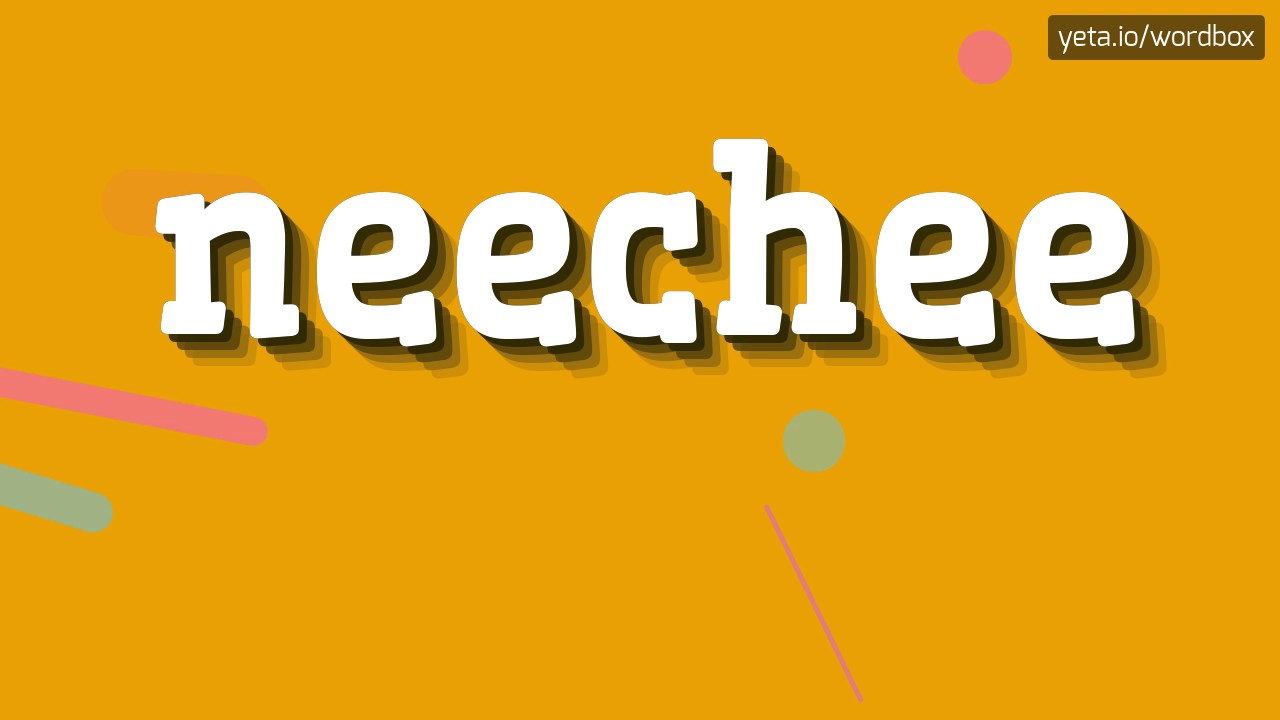 NEECHEE - HOW TO PRONOUNCE IT!? - YouTube