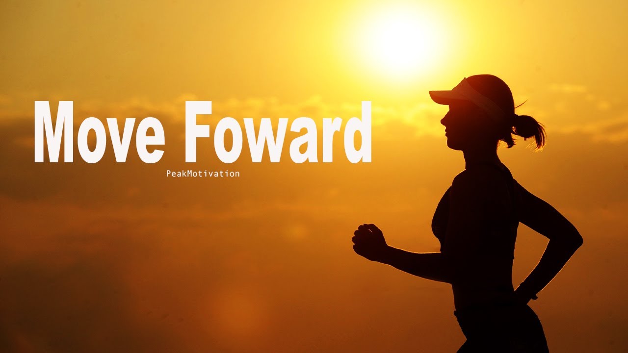 MOVE FOWARD - Motivational Speech - YouTube