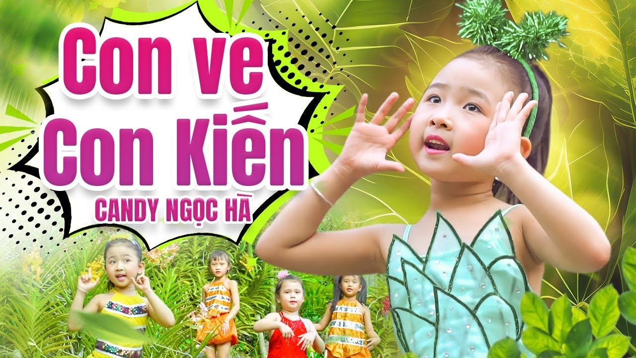 Con Ve Con Kiến - Bé Candy Ngọc Hà | Ca Nhạc Thiếu Nhi Hay Nhất ...