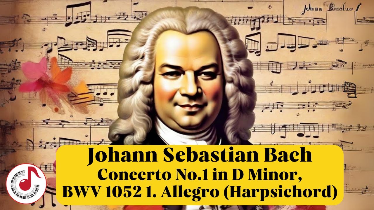 Johann Sebastian Bach - Concerto No.1 in D Minor, BWV1052 1.Allegro ...