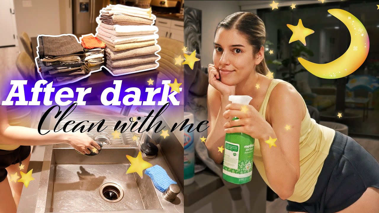 AFTER DARK CLEAN WITH ME 2020 | NIGHT TIME CLEANING - YouTube