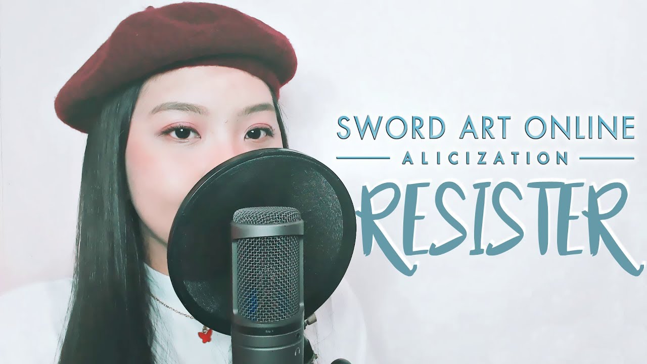 Sword Art Online: Alicization OP2 - "RESISTER" - Akano | ソードアート・オンライン ...