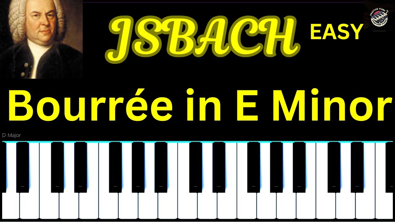 Bourrée in E Minor "JSBACH "(EASY PIANO TUTORIAL).... - YouTube