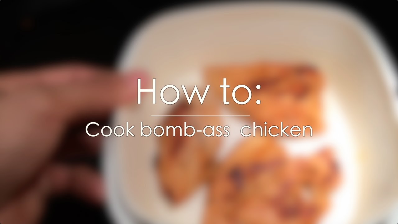HOW TO: Cook bomb-ass chicken with Kev - YouTube