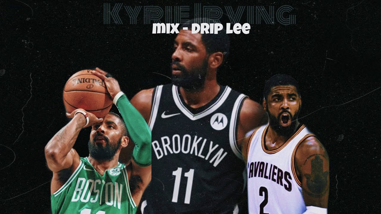 🏀 Kyrie Irving - Drip Lee - YouTube