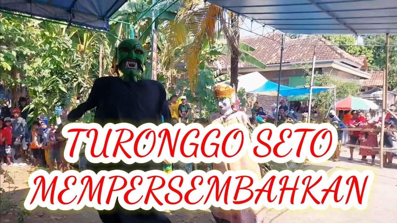 TURONGGO SETO TERBARU MEMPERSEMBAHKAN DAWANGAN KEPALA HIJAU KEREN SERU ...