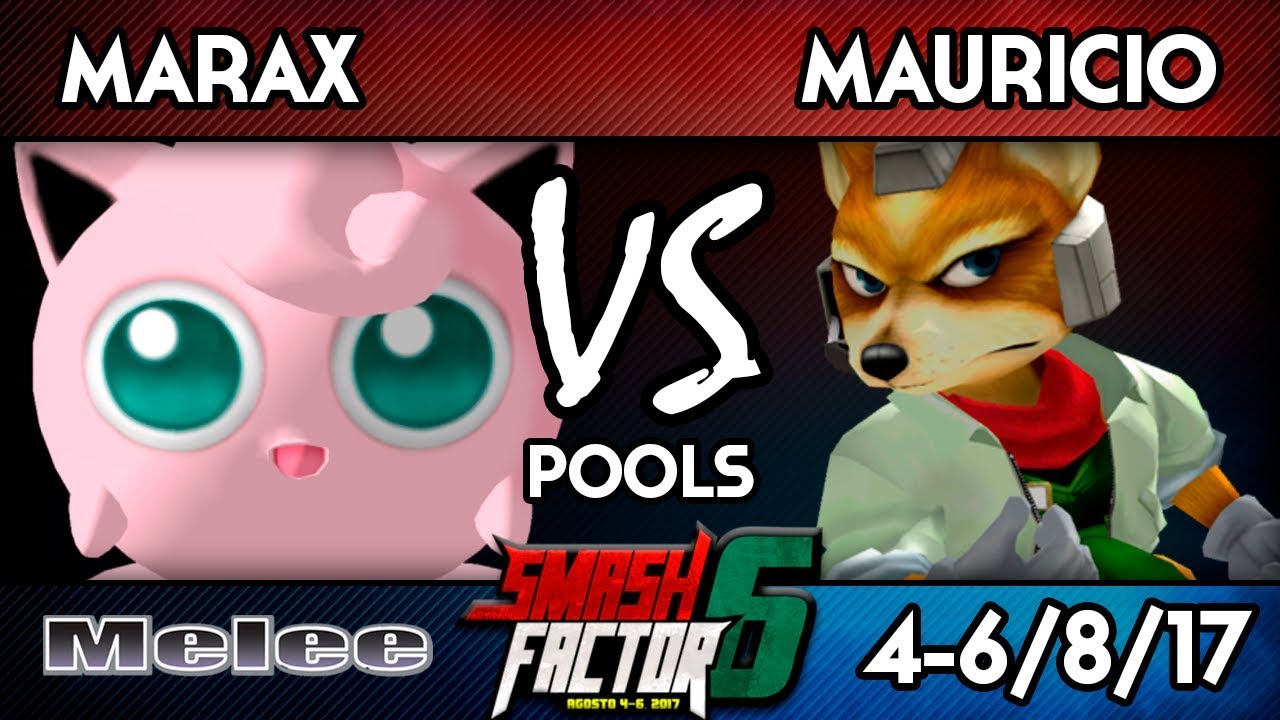 Smash Factor 6 - Marax (Puff) Vs. LG | Mauricio (Fox) - Melee Pools ...