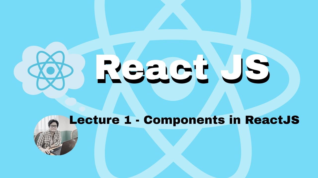 Lecture 1 - Components in ReactJS - YouTube