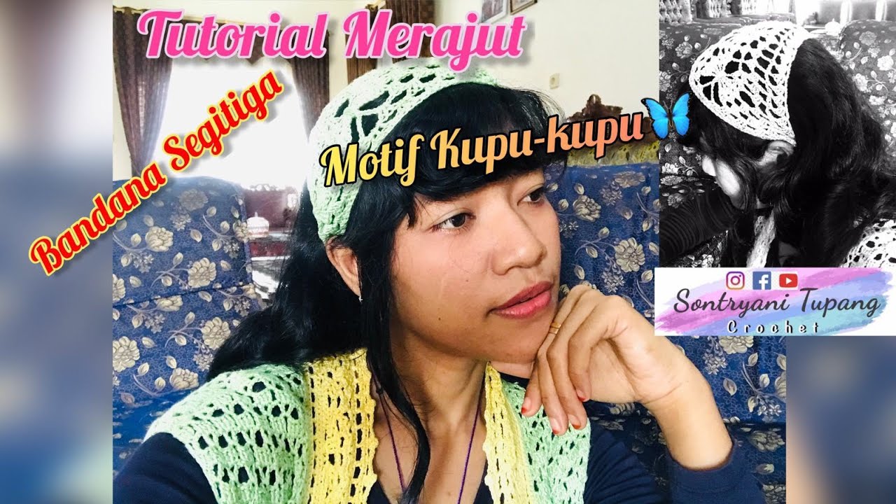 Tutorial Merajut Bandana Segitiga Motif Kupu-kupu Part I // Crochet Triangular Bandana - YouTube