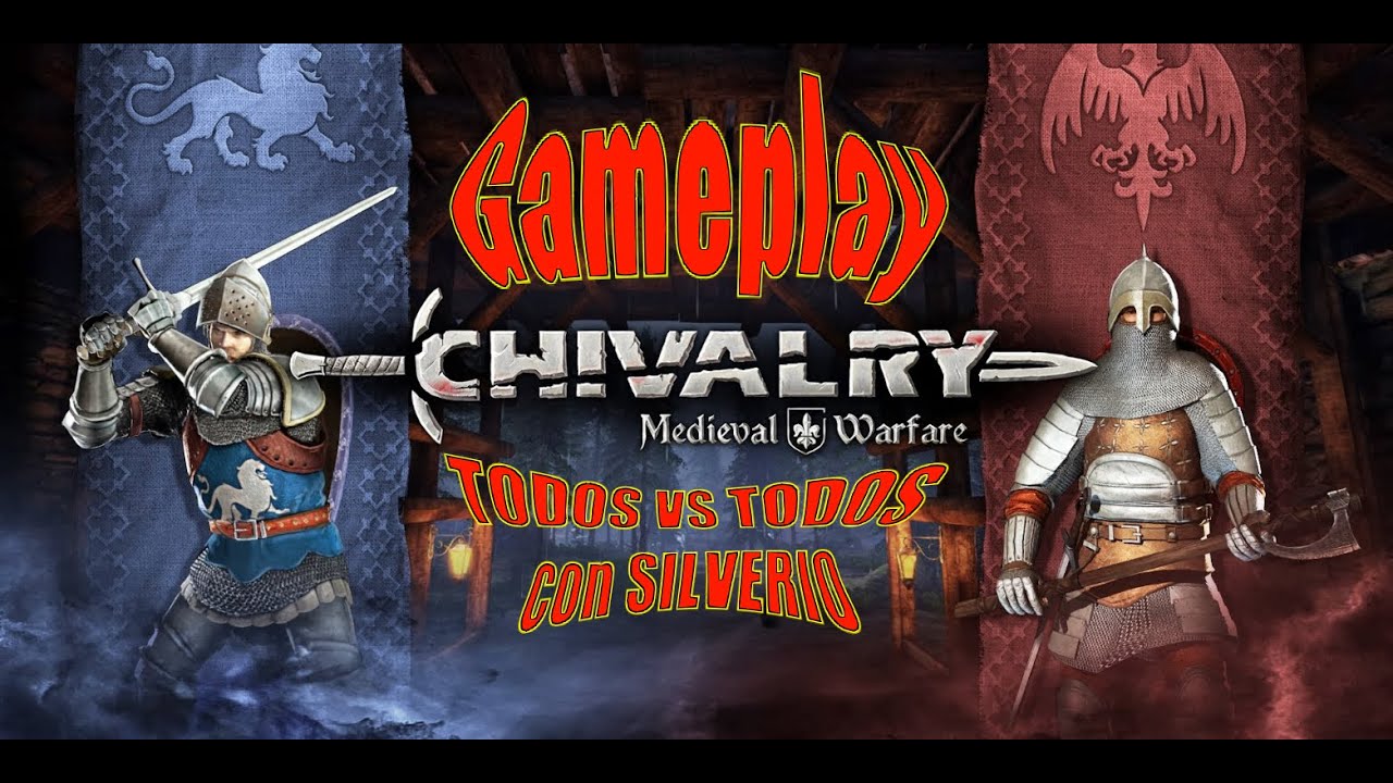 Chivalry: Medieval Warfare REAL con Silverio! ESPAÑOL Gameplay - YouTube