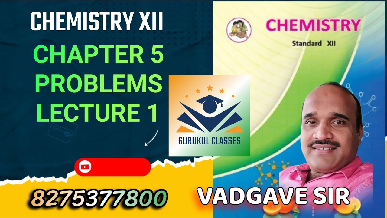 CHEMISTRY XII CHAPTER 5 PROBLEMS LECTURE 1 - YouTube
