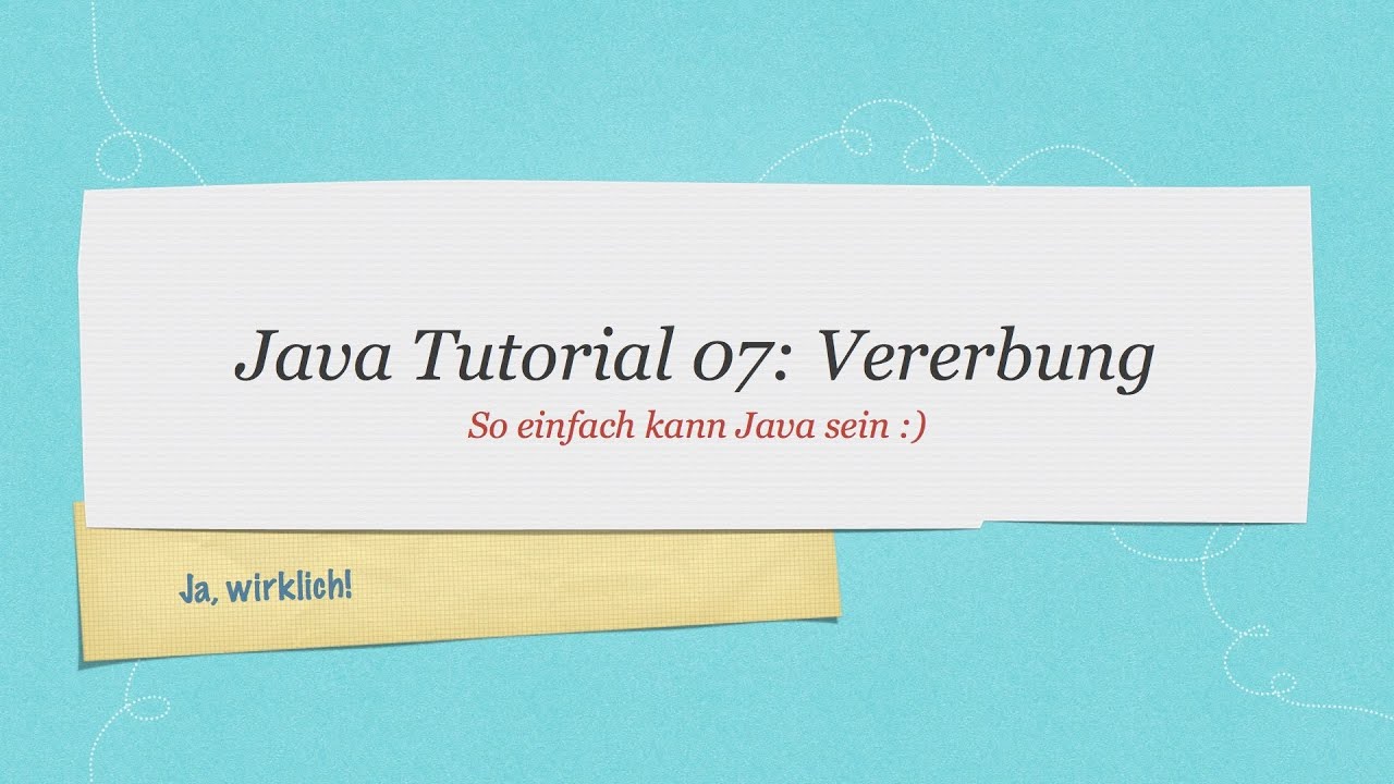 #07 Java Tutorial: Vererbung - YouTube