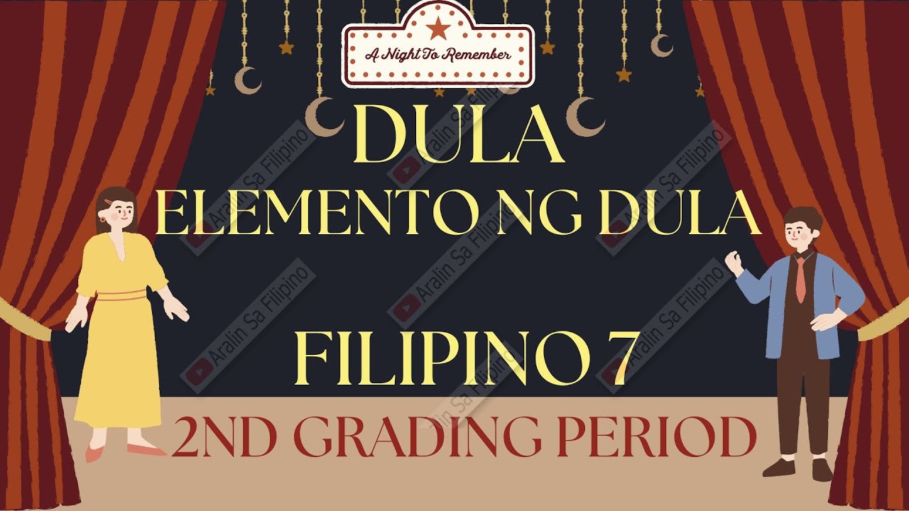 DULA| ELEMENTO NG DULA| LAYUNIN NG DULA| FILIPINO 7 2ND GRADING PERIOD ...