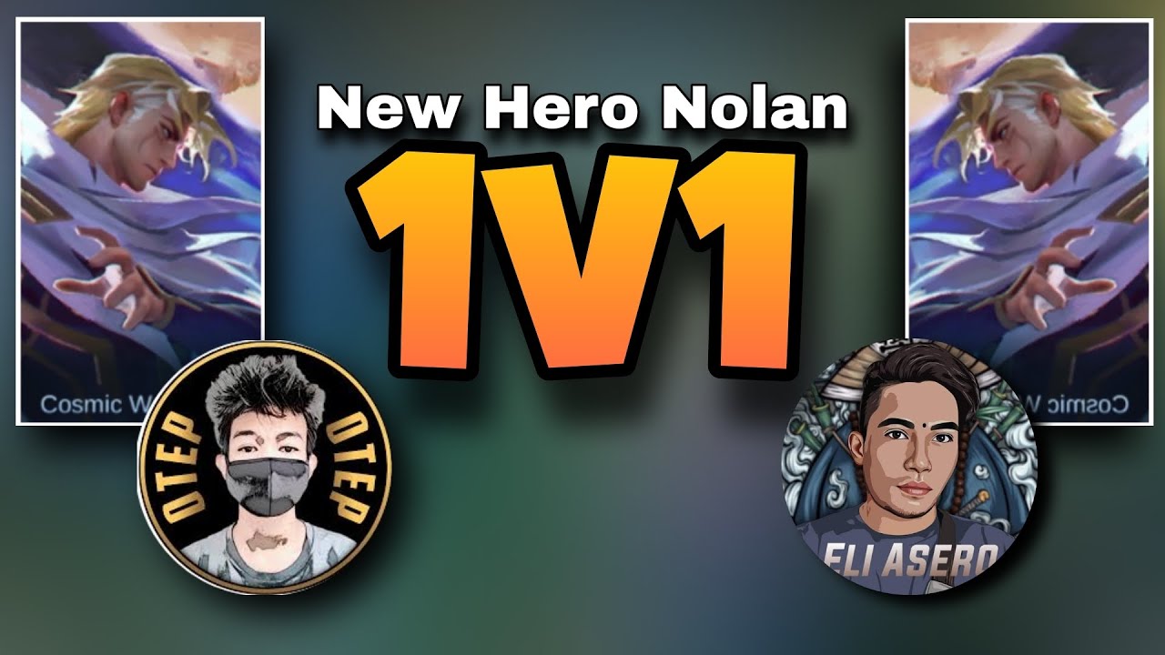 New Hero Nolan 1v1 with @OtepGaming Mobile Legends Bang Bang - YouTube