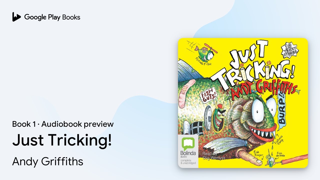 Just Tricking! Book 1 by Andy Griffiths · Audiobook preview - YouTube
