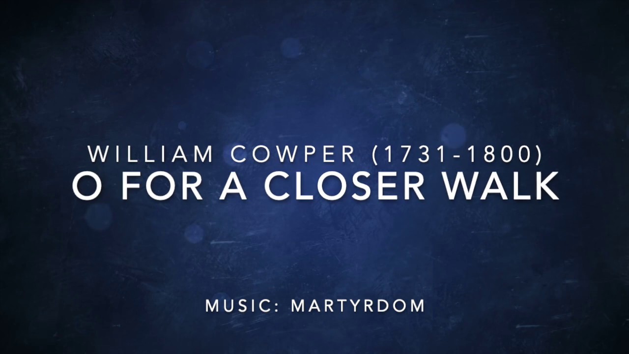 O For A Closer Walk With God Youtube