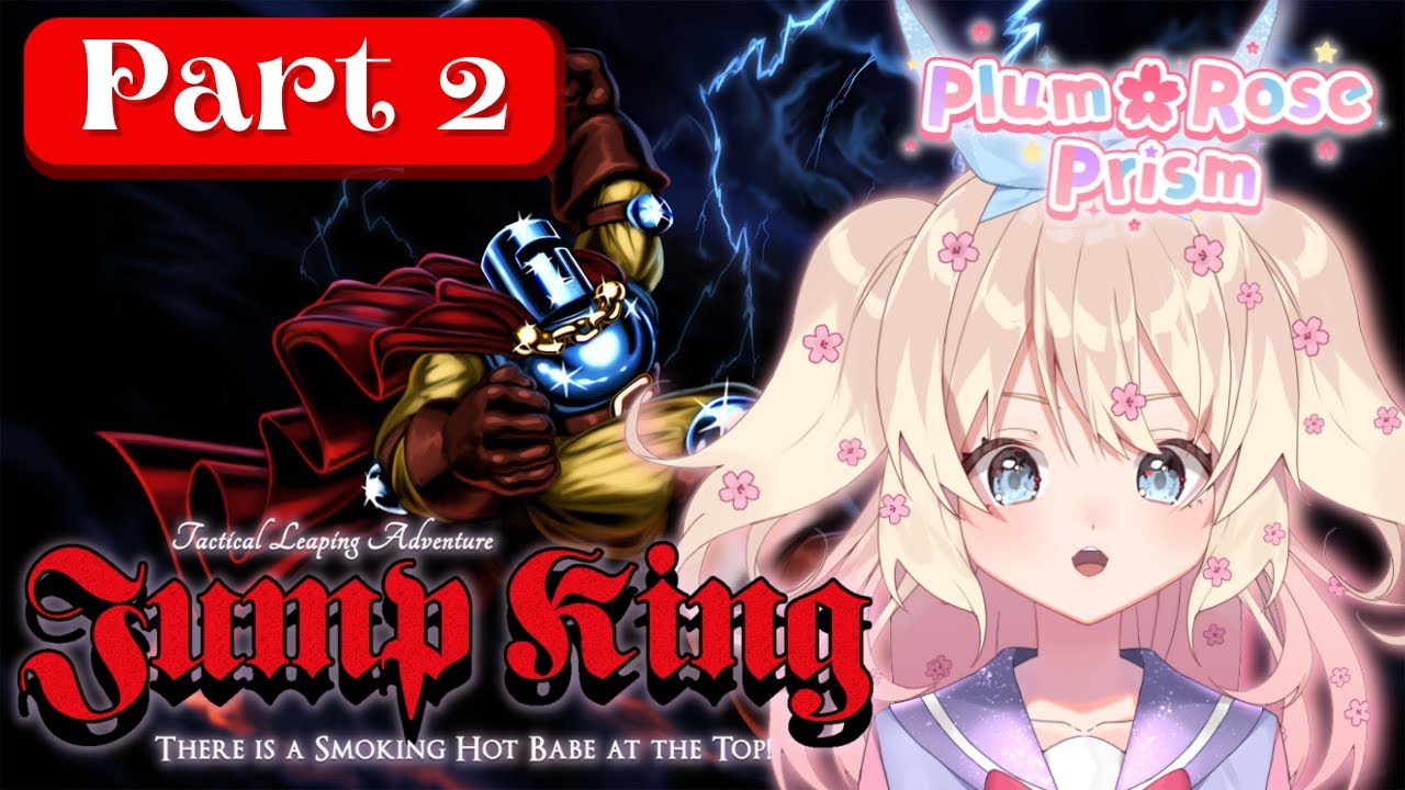 Jump King 】Back to jumping!!【 Plum Rose 】 - YouTube
