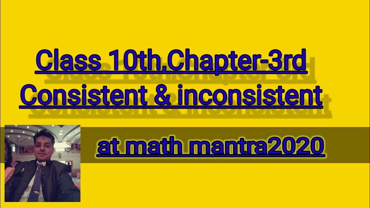 Class 10th.. Consistent and inconsistent linear equation and substitute ...