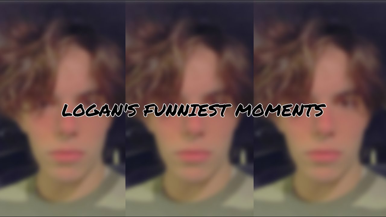 LOGAN'S FUNNIEST MOMENTS - YouTube