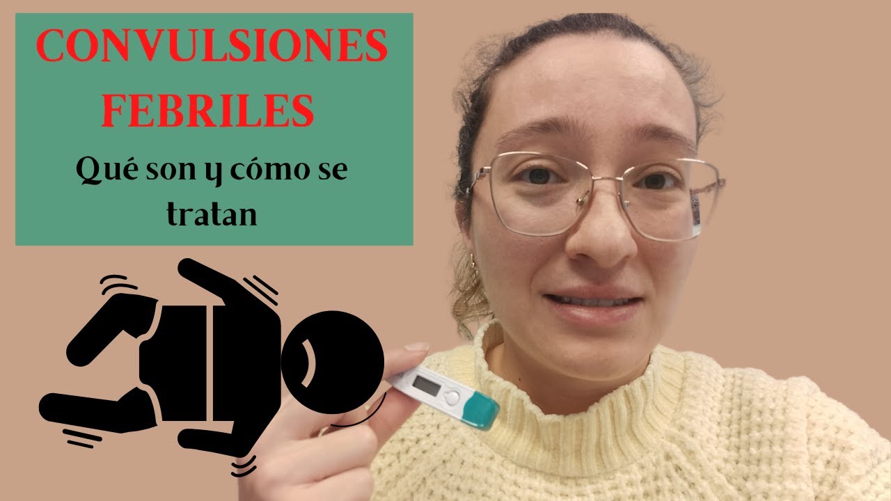 🔥Convulsiones febriles.😵Qué son y cómo se tratan - YouTube
