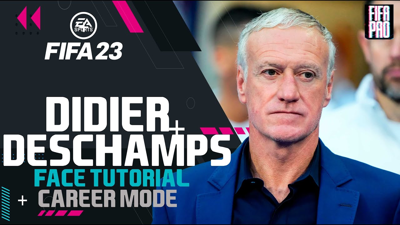 Didier Deschamps face FIFA 23 Face Creation look alike FRANCE - YouTube