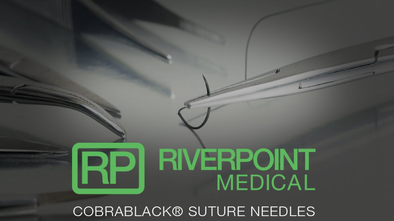 Riverpoint Medical | CobraBlack® Suture Needle Technology - YouTube