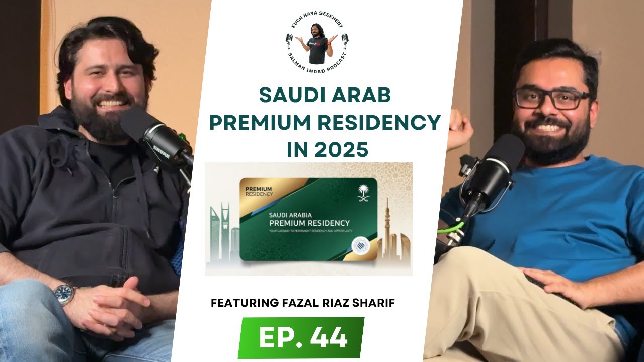 Premium Residency of Saudi Arabia ft. ⁨@FazalSharif⁩ with Salman Imdad ...