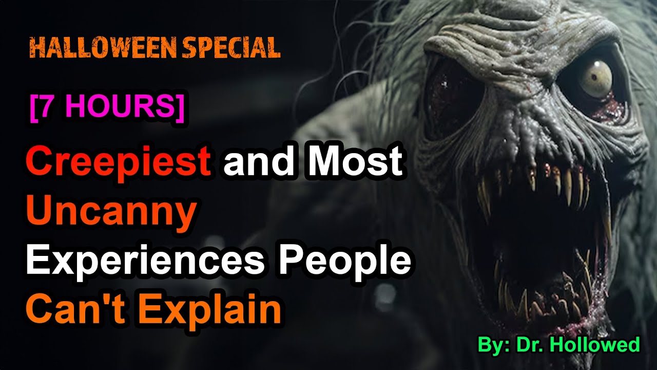 [7 HOURS] Creepiest and Most Uncanny Experiences People Can't Explain ...