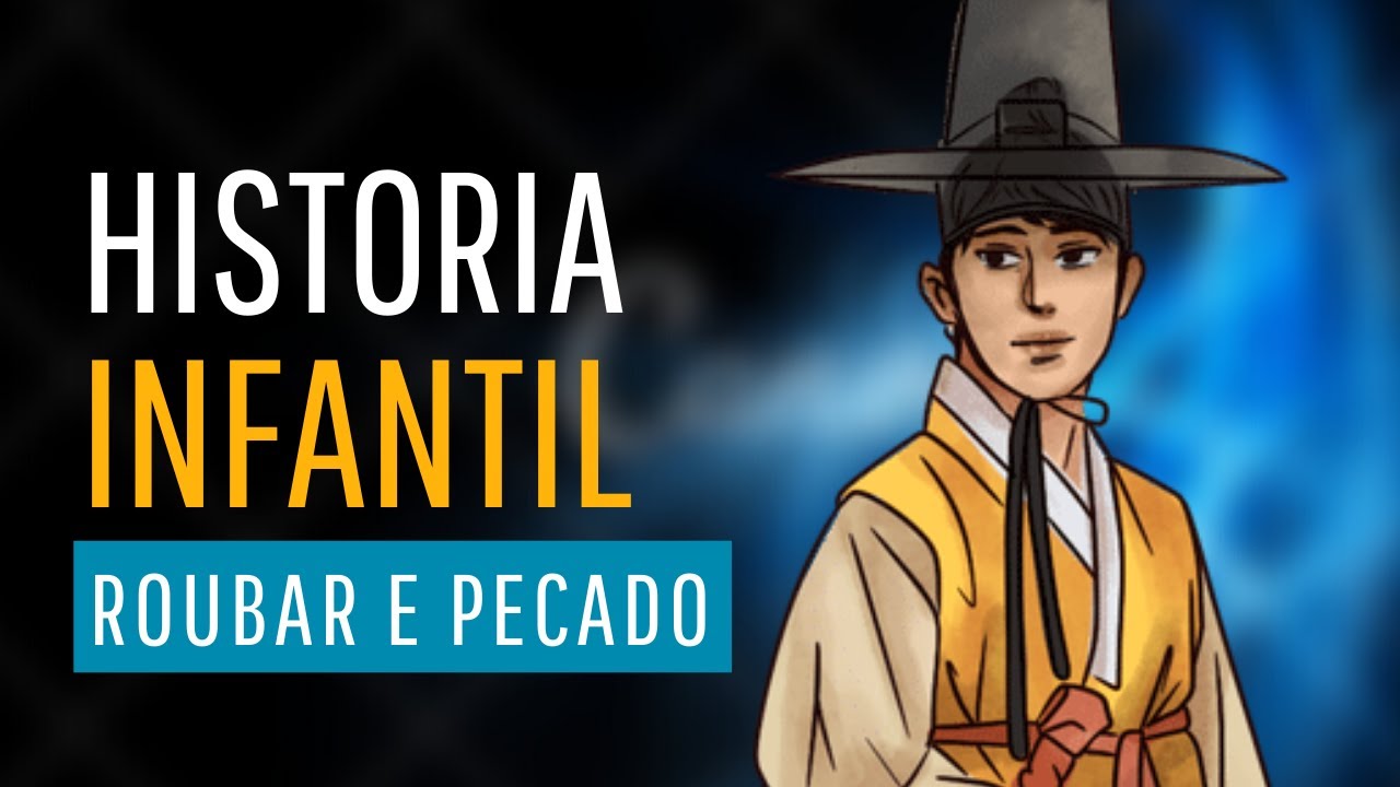 HISTORIA INFANTIL ROUBAR E PECADO| HISTORIA INFANTIL| CONTOS INFANTIS ...
