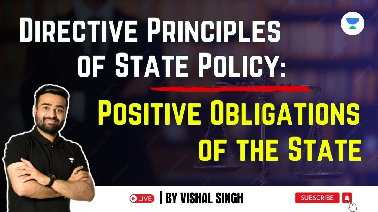 Directive Principles of State Policy : Positive Obligations of the ...