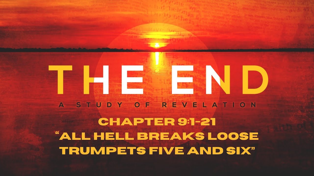 2024-08-04 All Hell Breaks Loose: Trumpets Five and Six (Pastor Rob ...