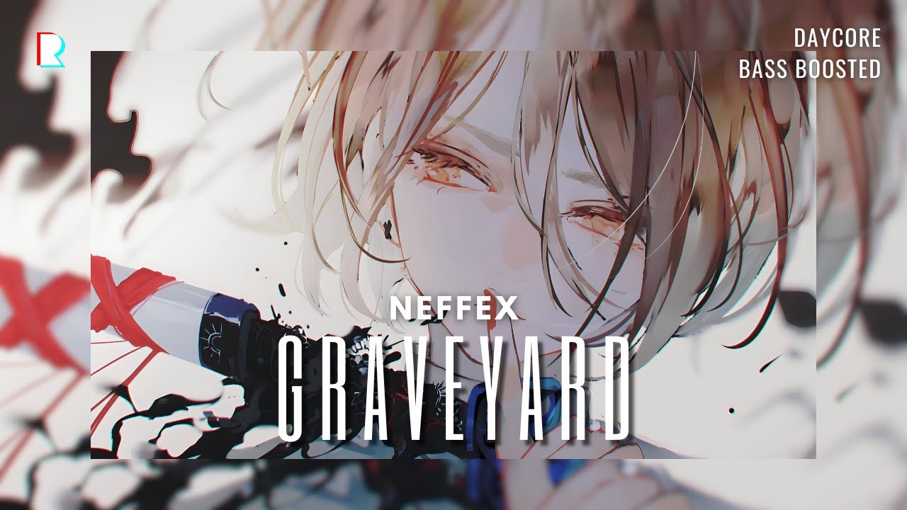 Daycore x Bass Boosted // NEFFEX - Graveyard - YouTube Music