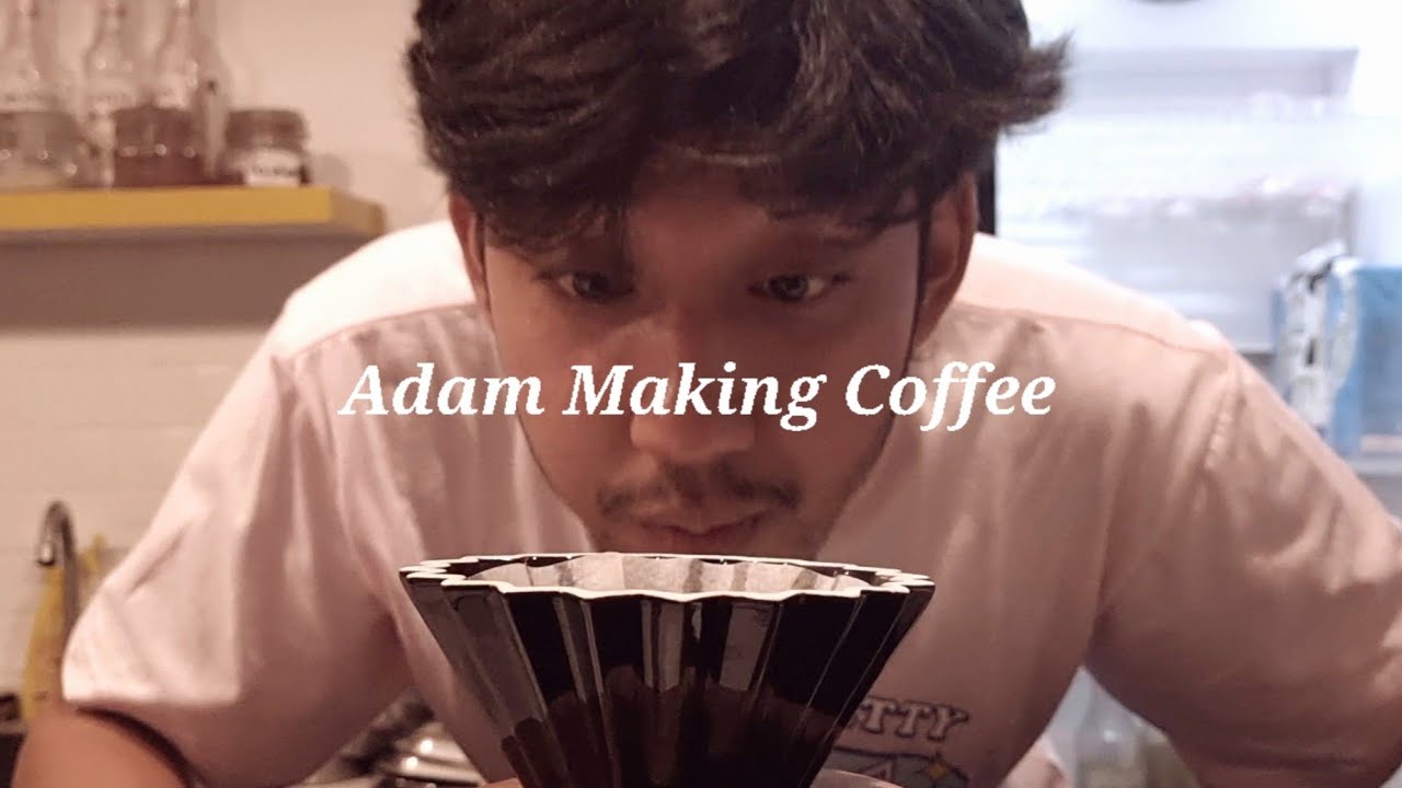 Adam Making Coffee - YouTube