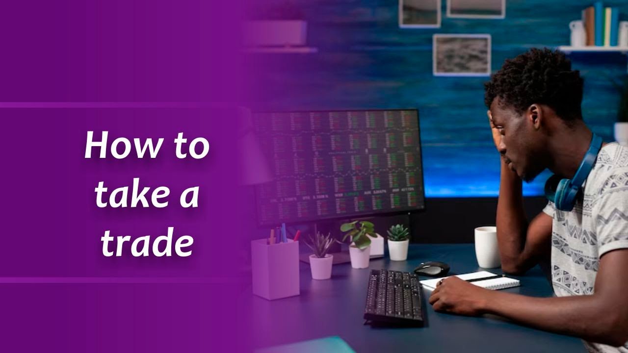 How to take a trade - YouTube