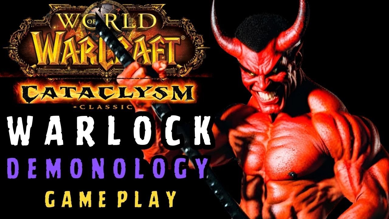 Demonology Warlock Game play World of Warcraft Cataclysm Classic ...