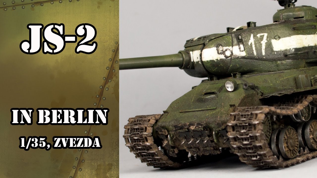 JS-2 in Berlin, 1/35, Zvezda - YouTube
