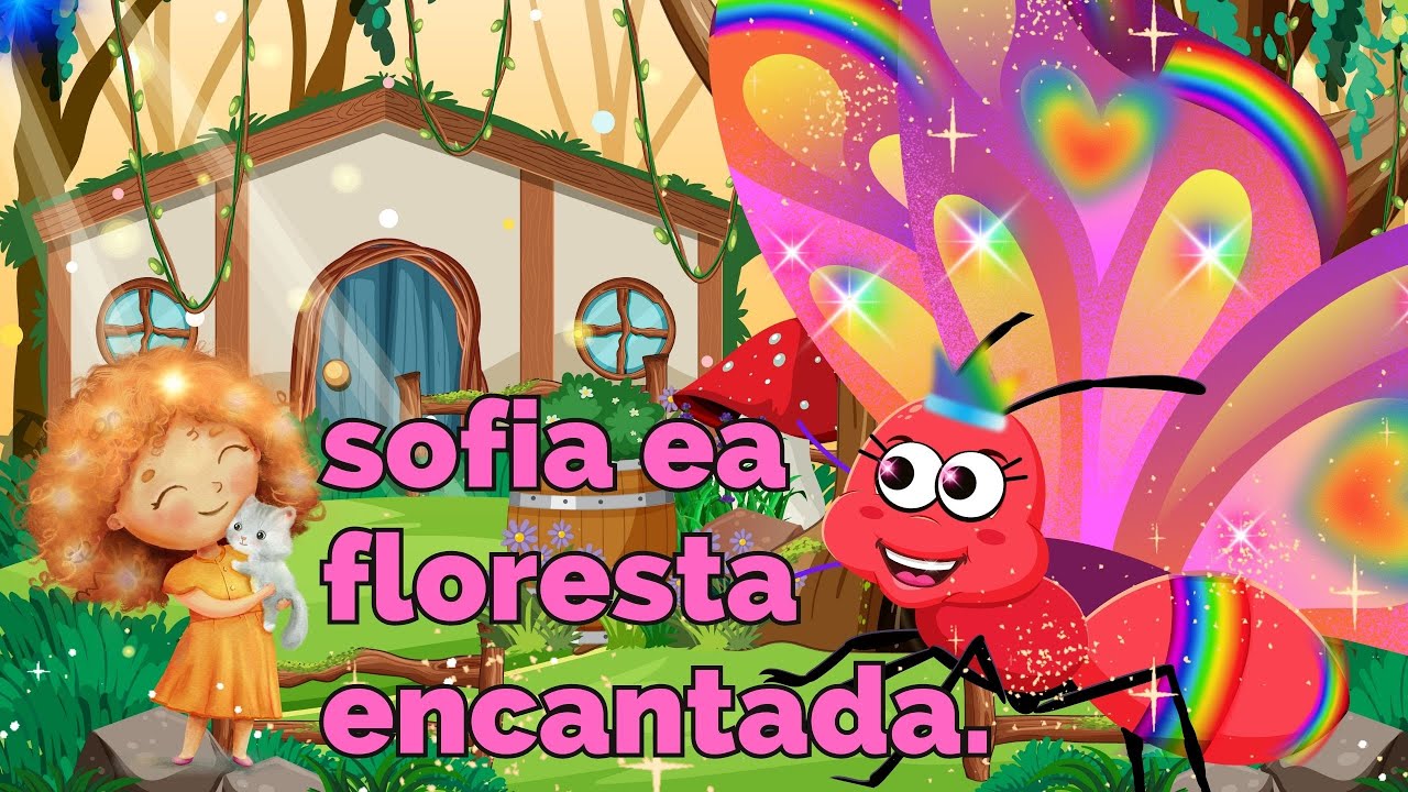contos historinhas criadas sofia ea floresta encantada. #históriasinfantis #aventuras - YouTube