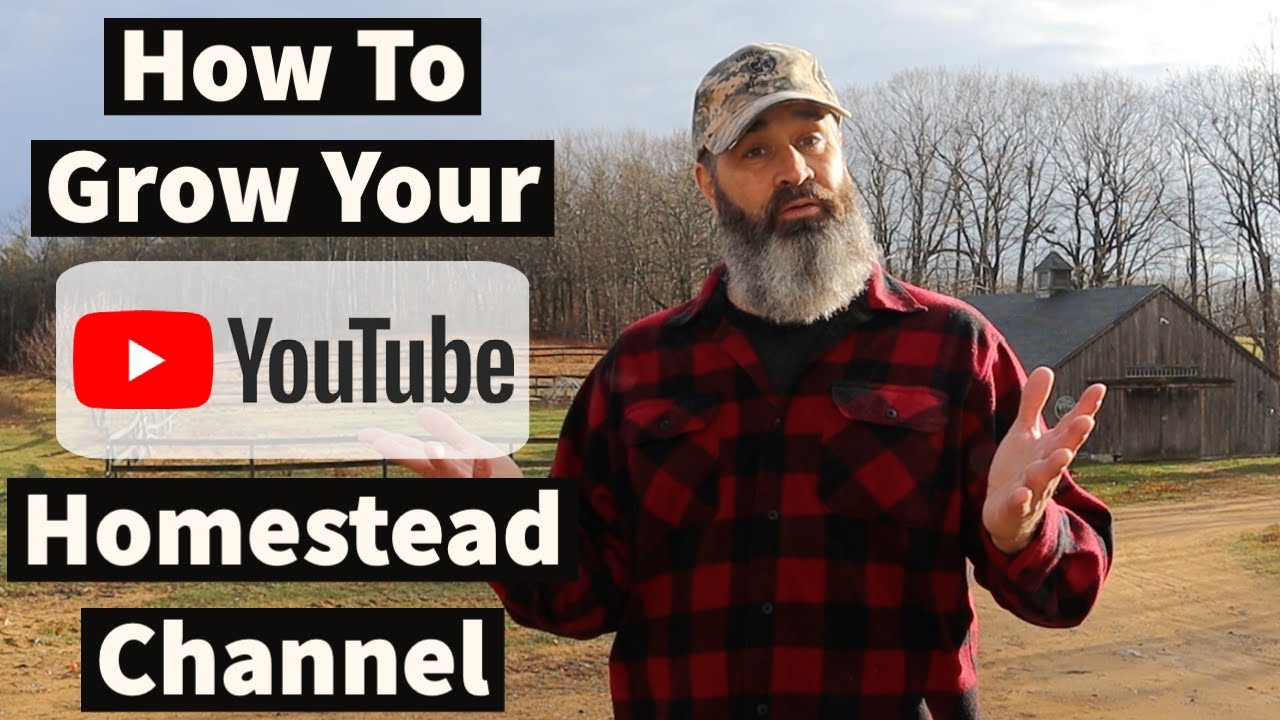 How To Grow Your (Youtube) Homestead Channel Vlog 48 - YouTube