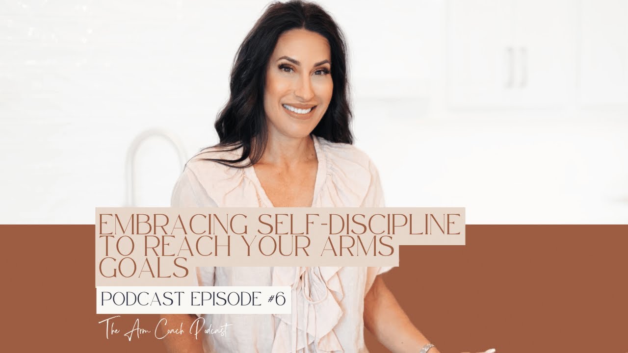 Embracing Self-Discipline to Reach Your Arm Goals - YouTube