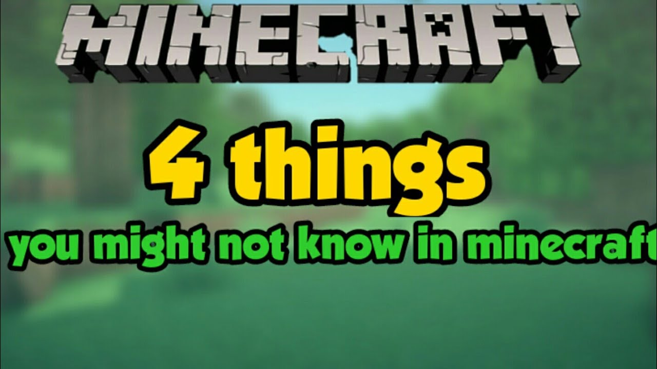4 things you might not know in minecraft - YouTube