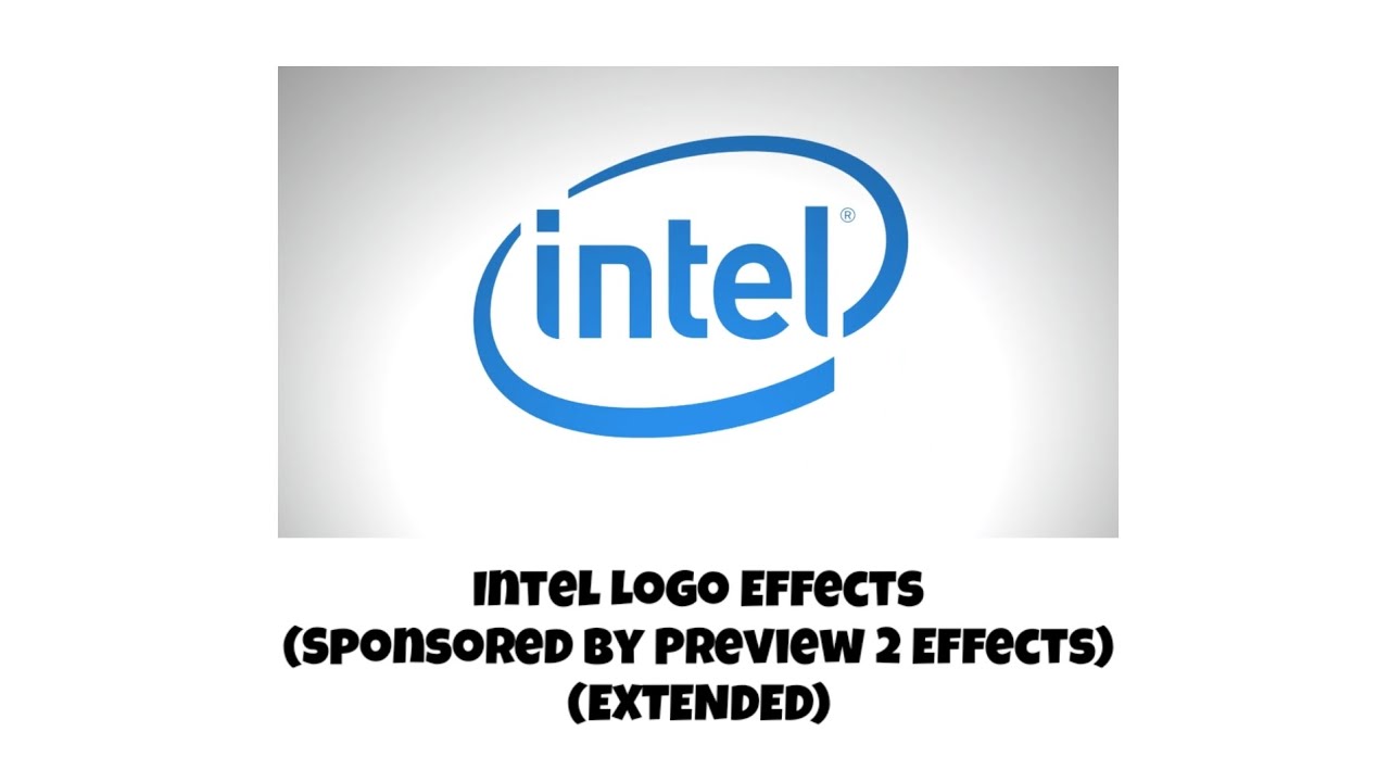 Intel Logo Effects (Sponsored by Preview 2 Effects) (EXTENDED) - YouTube