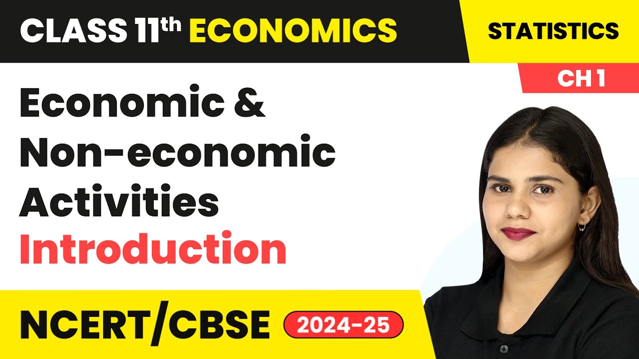 Economic & Non-economic Activities - Introduction | Class 11 Economics ...