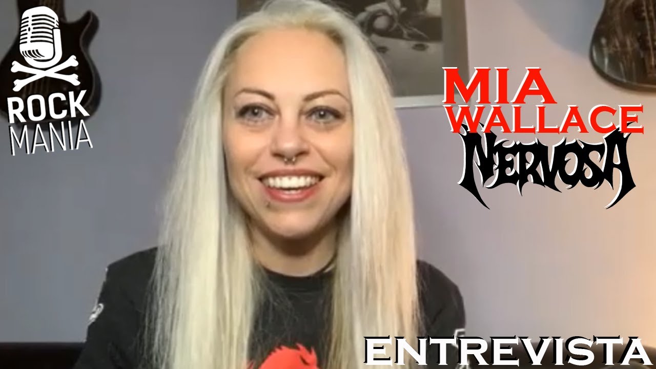 MIA WALLACE (NERVOSA) - ROCK MANIA INTERVIEW [ative a legenda] - YouTube